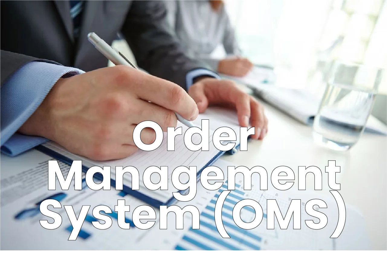 Order Management System (OMS): All About it & Implementation